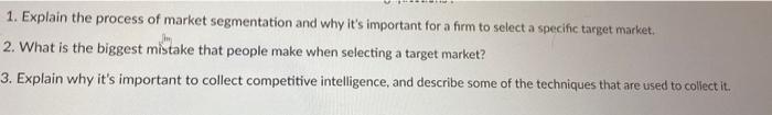 Solved 1. Explain the process of market segmentation and why | Chegg.com