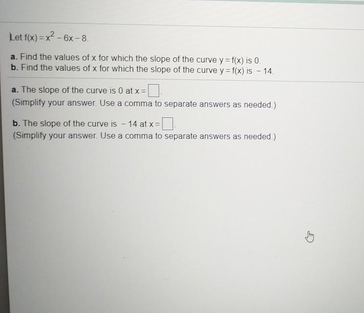 Solved Let f(x)=x2 - 6x-8. a. Find the values of x for which | Chegg.com