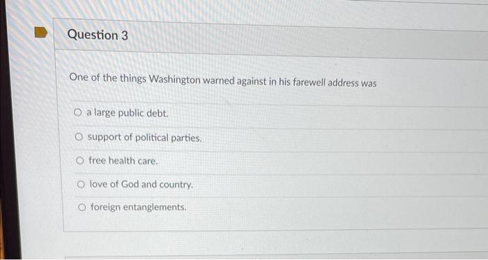 Question 3 One of the things Washington warned | Chegg.com