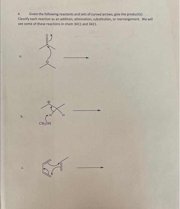 Solved 4. Given the following reactants and sets of curved | Chegg.com