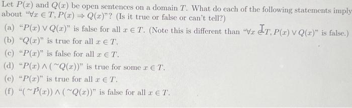 Solved Let P(x) and Q(x) be open sentences on a domain T. | Chegg.com