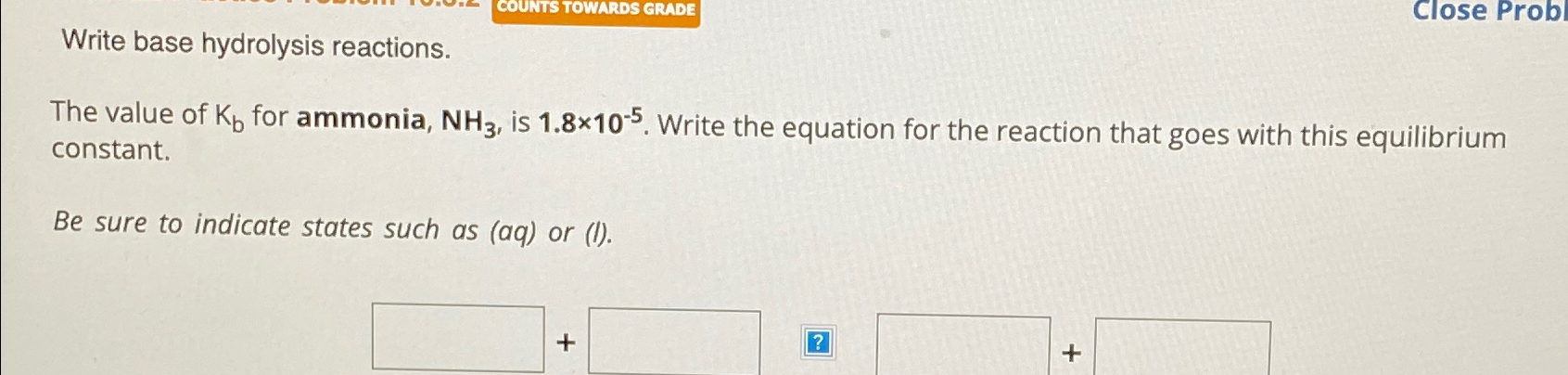 Solved Write base hydrolysis reactions.The value of Kb ﻿for | Chegg.com