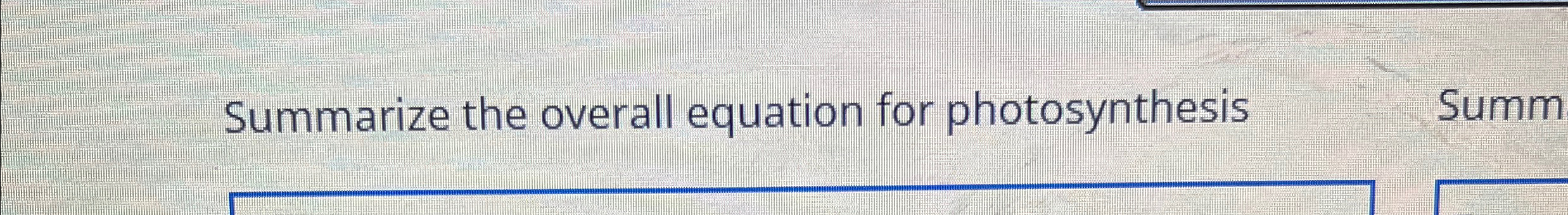 Solved Summarize the overall equation for | Chegg.com