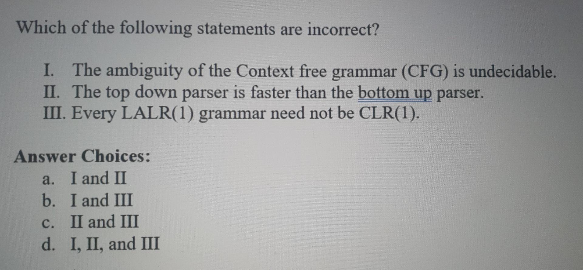 Solved Which of the following statements are incorrect? I. | Chegg.com