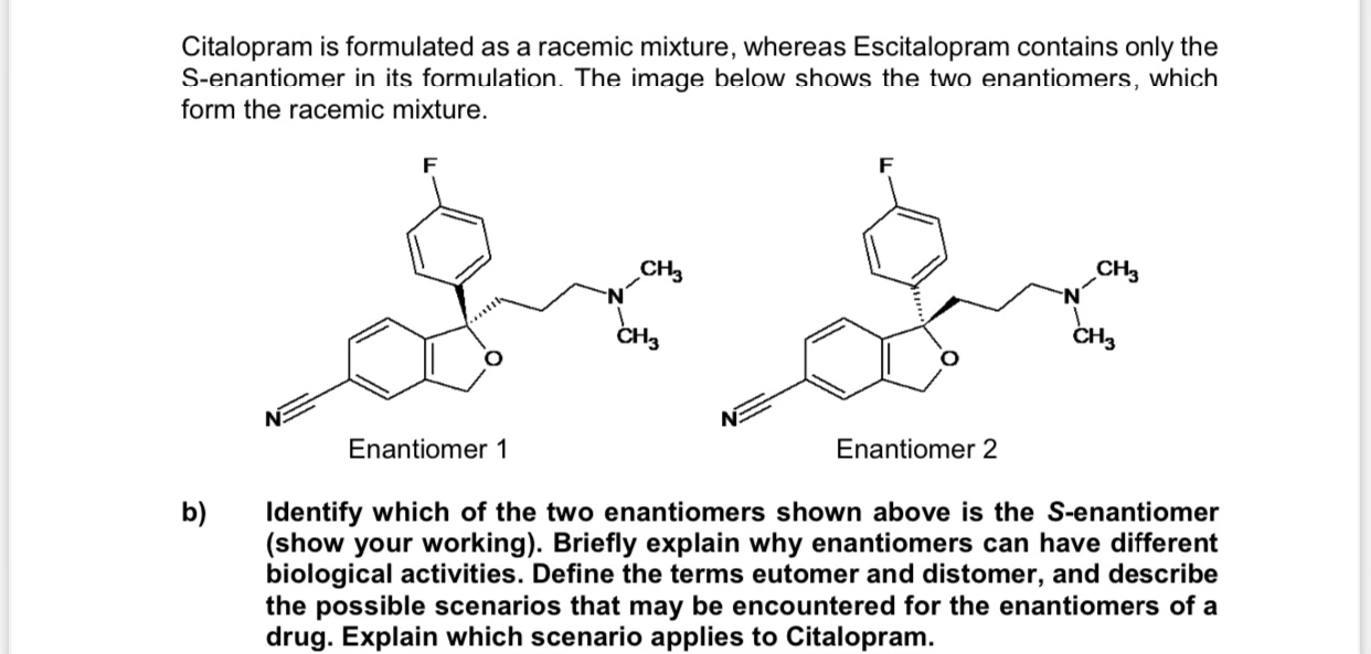 Solved Citalopram is formulated as a racemic mixture, | Chegg.com