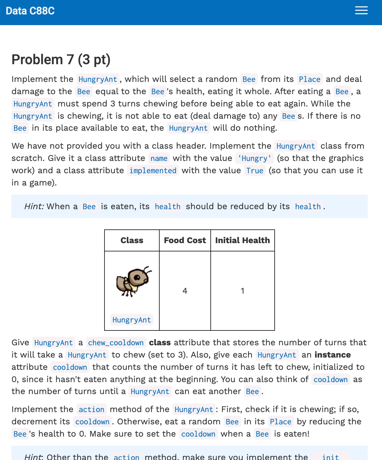 Solved Problem 7 (3 ﻿pt) ﻿Implement the HungryAnt, which | Chegg.com