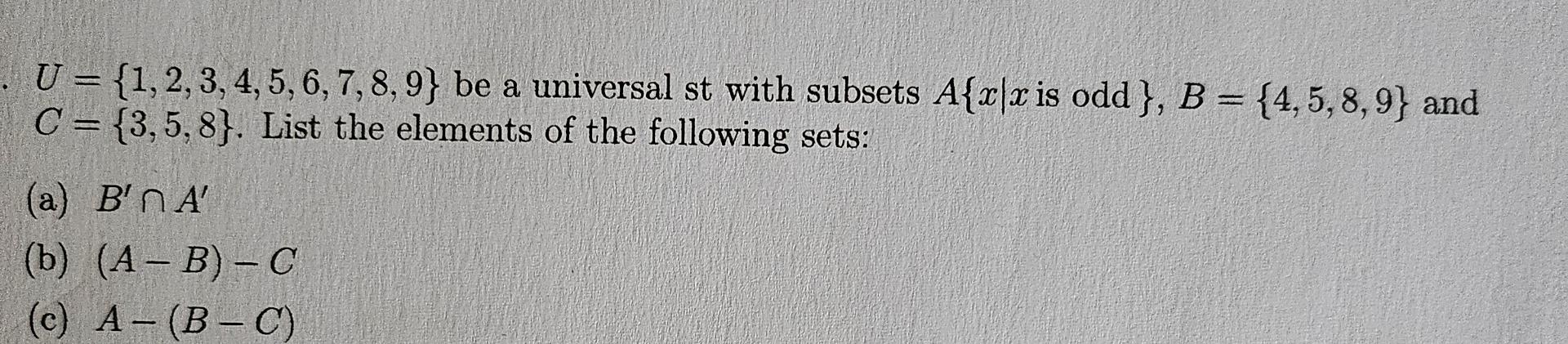 Solved U={1,2,3,4,5,6,7,8,9} ﻿be a universal st with subsets | Chegg.com