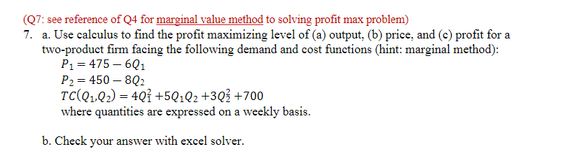 Solved (Q7: see reference of Q4 ﻿for marginal value method | Chegg.com