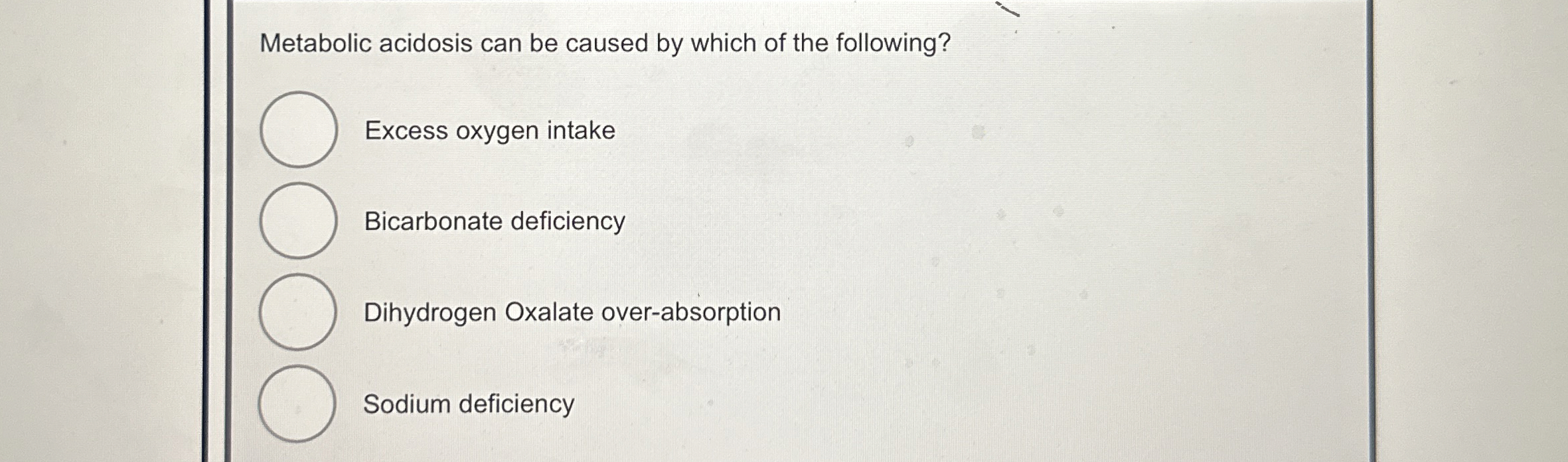 Solved Metabolic acidosis can be caused by which of the | Chegg.com