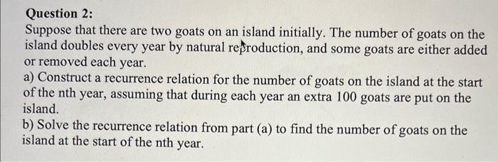 Solved Question 2: Suppose that there are two goats on an | Chegg.com