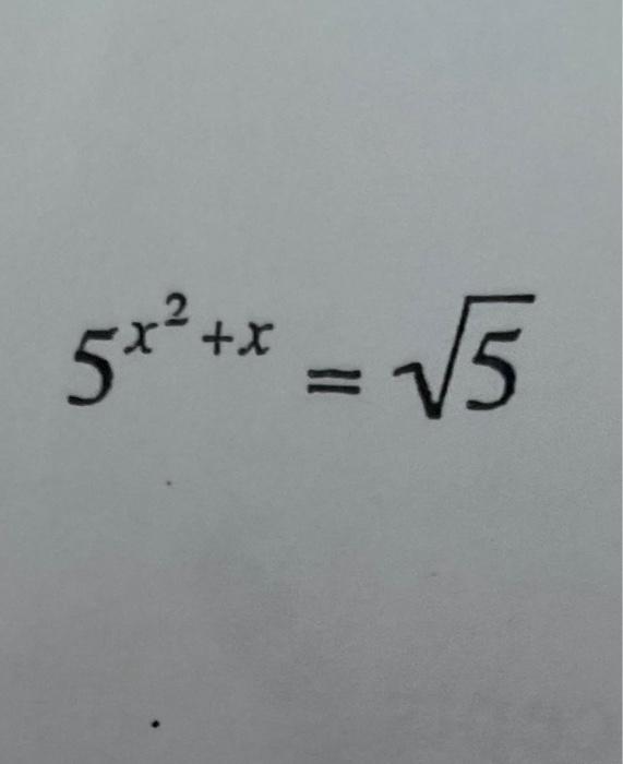 Solved 5x2+x=5 | Chegg.com