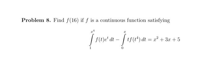 Solved Problem 8. Find f(16) if f is a continuous function | Chegg.com