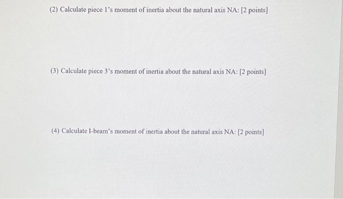Solved Problem 2 [8 points] For a given I-beam (as shown in | Chegg.com