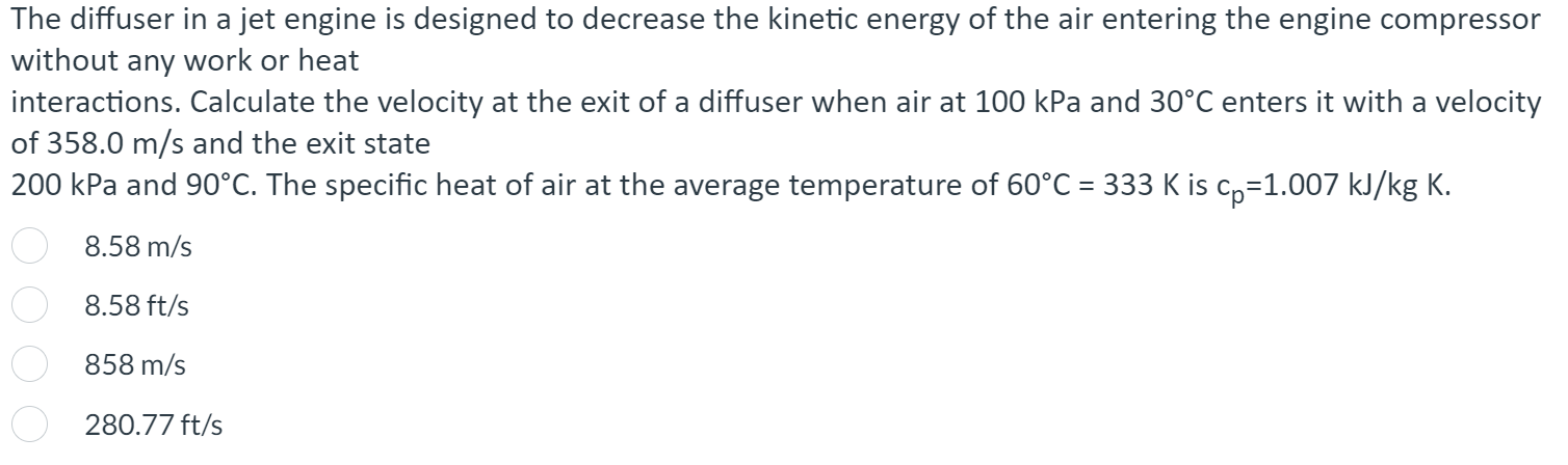 Solved The diffuser in a jet engine is designed to decrease | Chegg.com