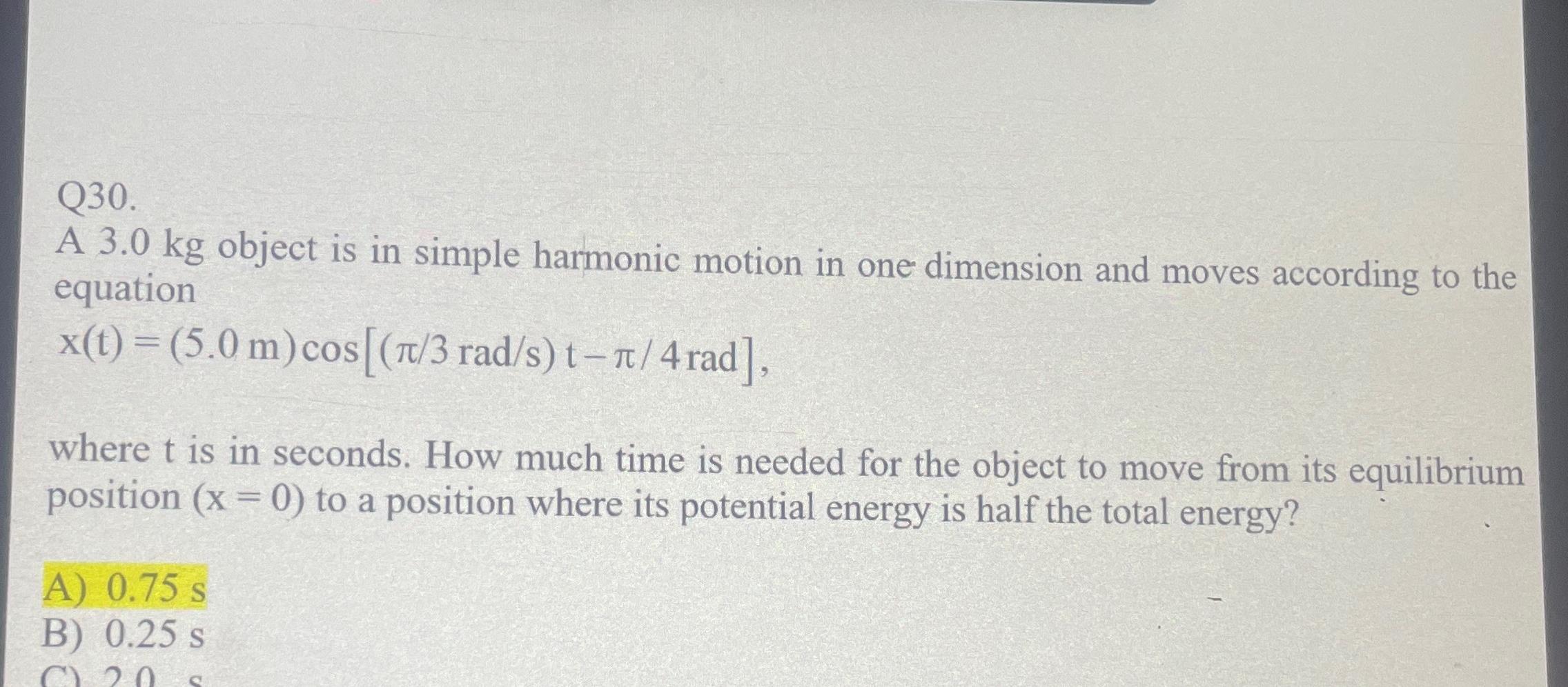 Solved Q30.A 3.0kg ﻿object is in simple harmonic motion in | Chegg.com