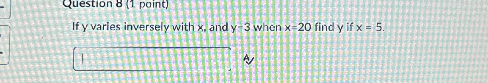 Solved If y ﻿varies inversely with x, ﻿and y=3 ﻿when x=20 | Chegg.com