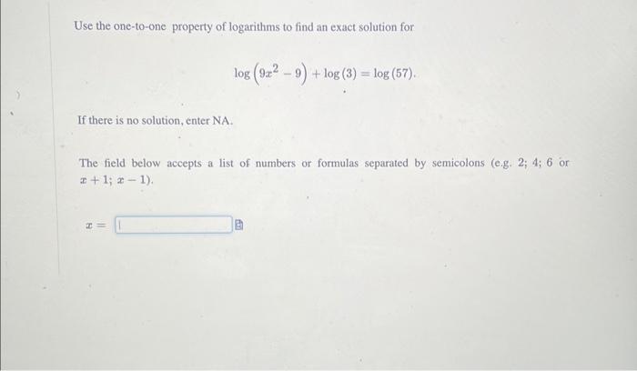 Solved Use the one-to-one property of logarithms to find an | Chegg.com