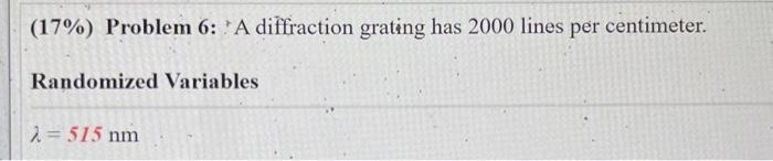 Solved 17 Problem 6 A Diffraction Grating Has 2000