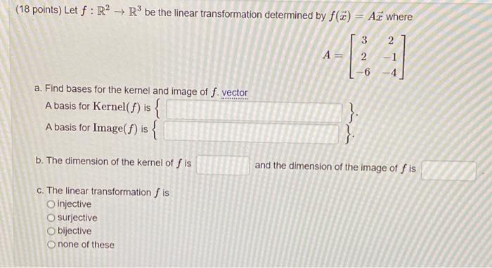 Solved (18 points) Let f:R2→R3 be the linear transformation | Chegg.com
