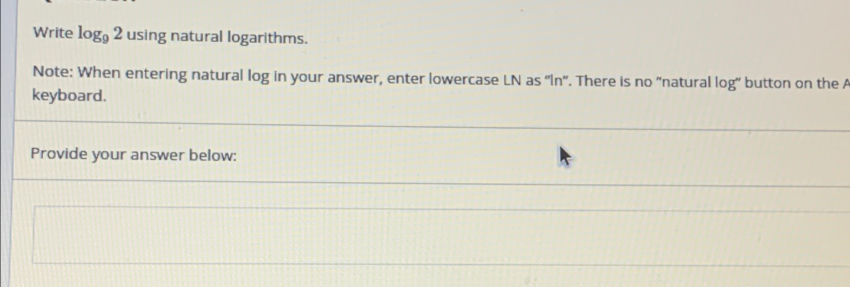 Solved Write log92 ﻿using natural logarithms.Note: When | Chegg.com