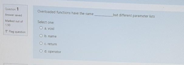 Solved Overloaded Functions Have The Same Question 1 Answer