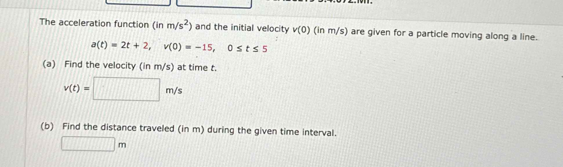 Solved The acceleration function (in ms2 ) ﻿and the initial | Chegg.com