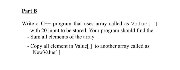 Solved Write a C++ program that uses array called as Value [ | Chegg.com