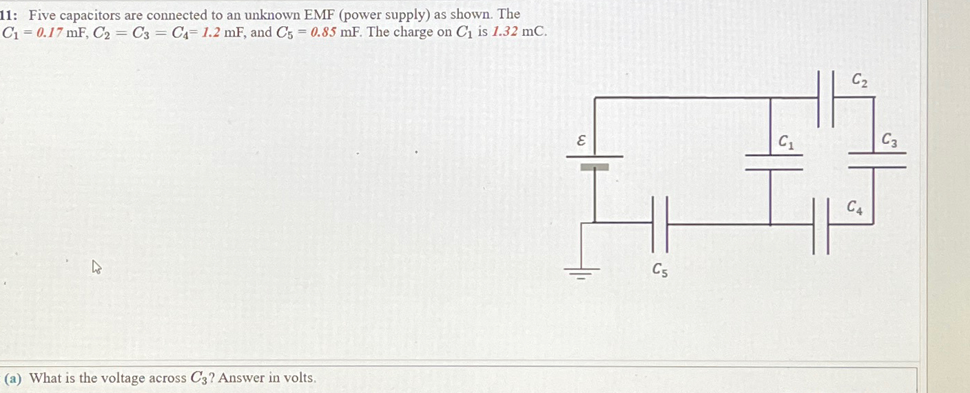 Solved 11: Five capacitors are connected to an unknown EMF | Chegg.com