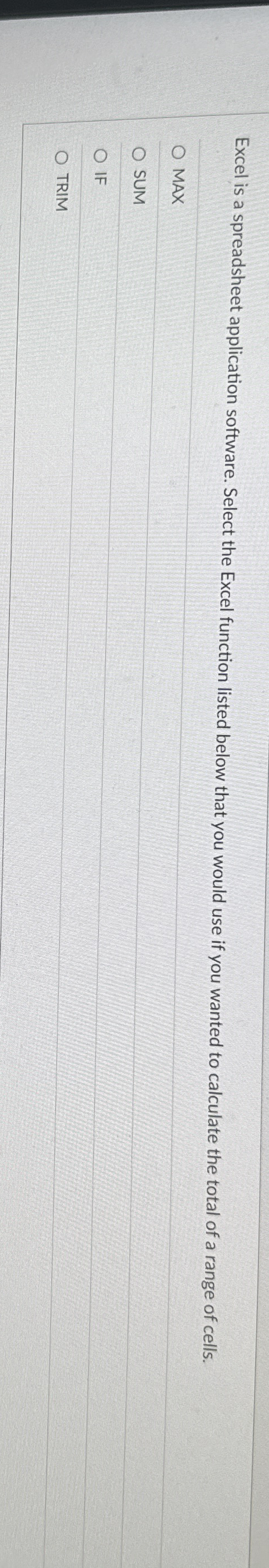 Solved Excel is a spreadsheet application software. Select | Chegg.com