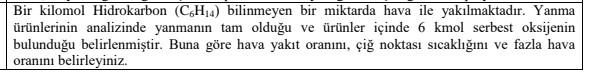 Solved Bir kilomol Hidrokarbon (C6H14) bilinmeyen bir | Chegg.com