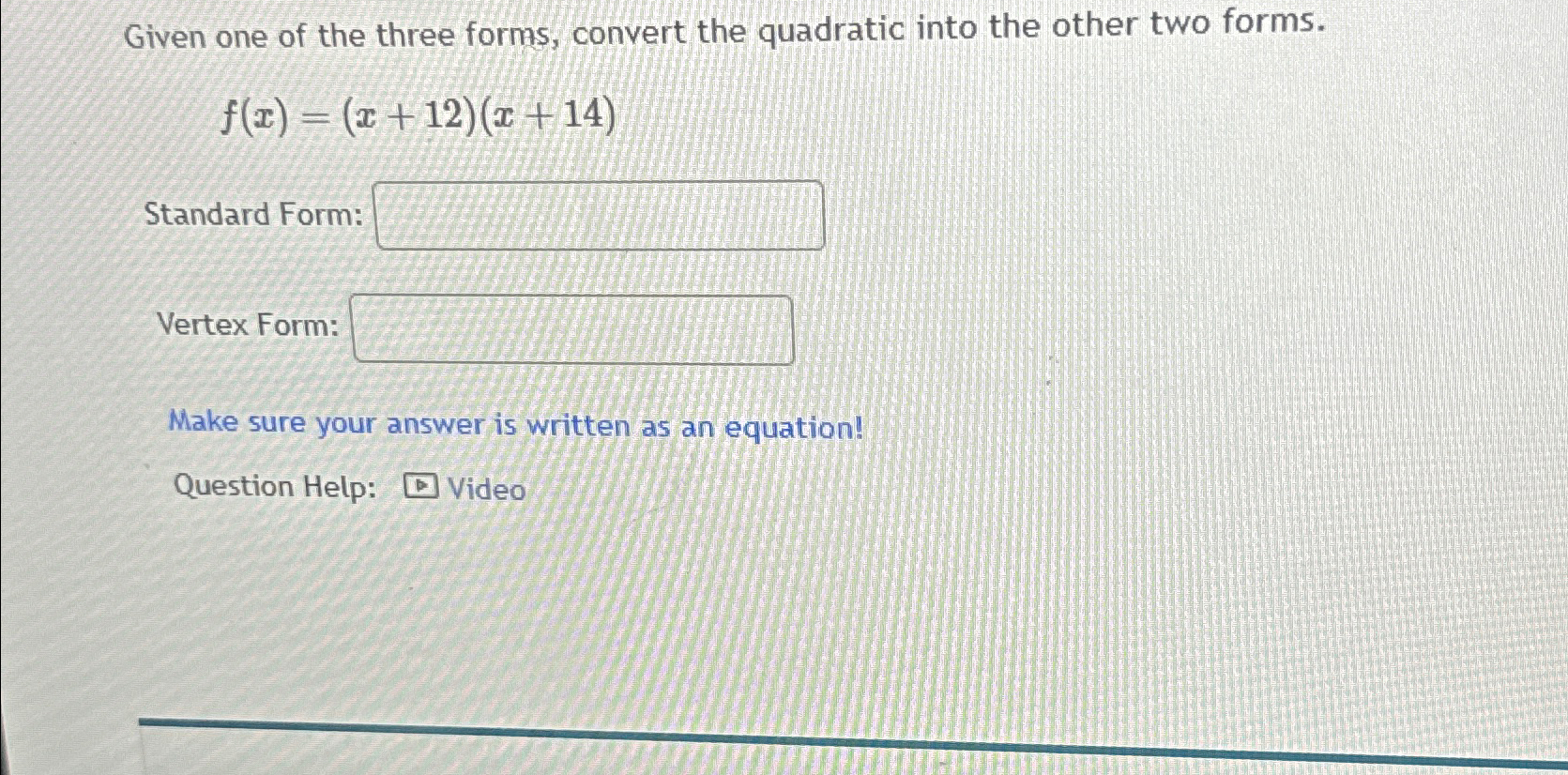 Solved Given one of the three forms, convert the quadratic | Chegg.com