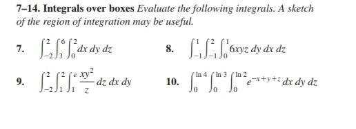 Solved 7-14. Integrals over boxes Evaluate the following | Chegg.com