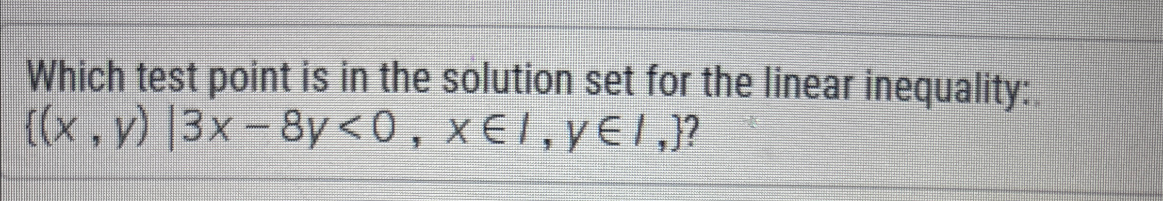 Solved Which test point is in the solution set for the | Chegg.com