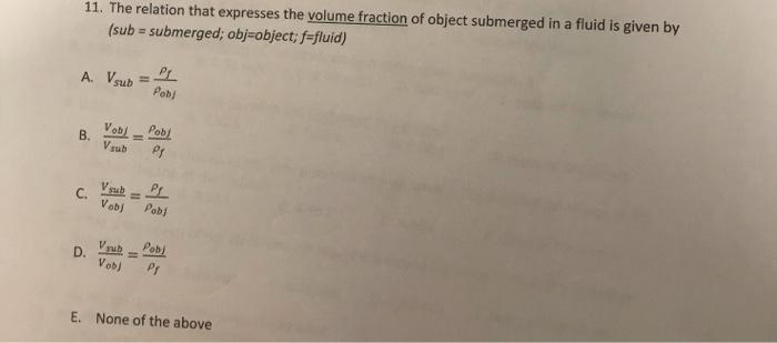 Solved 11. The relation that expresses the volume fraction | Chegg.com