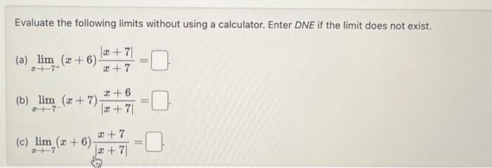 Solved Evaluate the following limits without using a | Chegg.com
