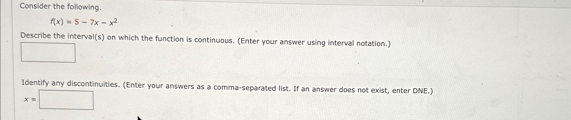 Solved Consider the following.f(x)=5-7x-x2Describe the | Chegg.com