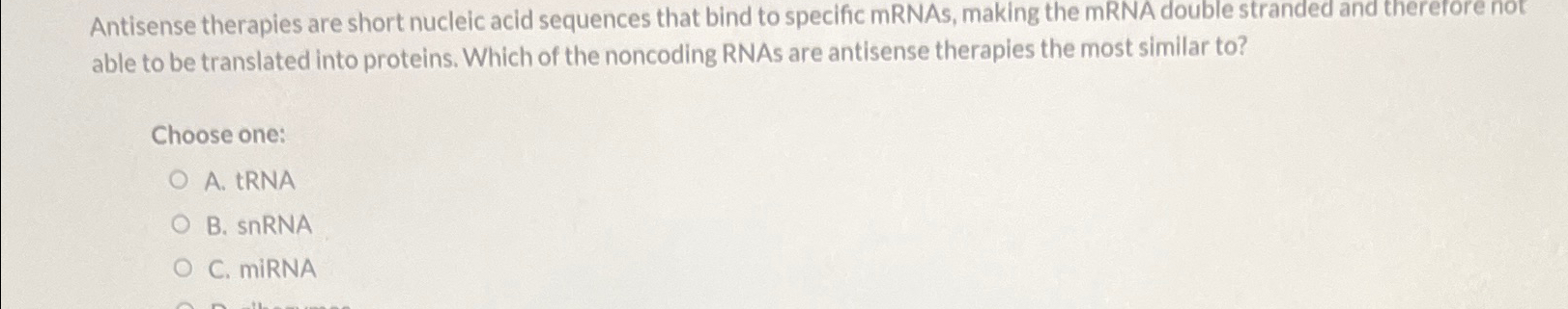 Solved Antisense therapies are short nucleic acid sequences | Chegg.com