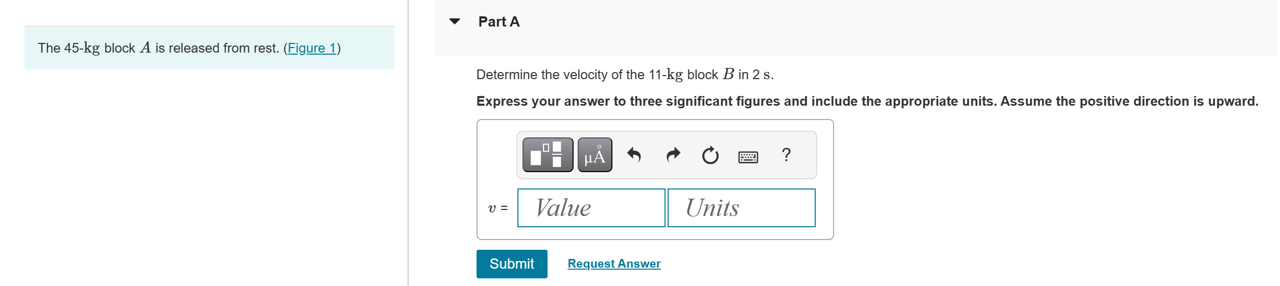 Part AThe 45-kg block A ﻿is released from rest. | Chegg.com