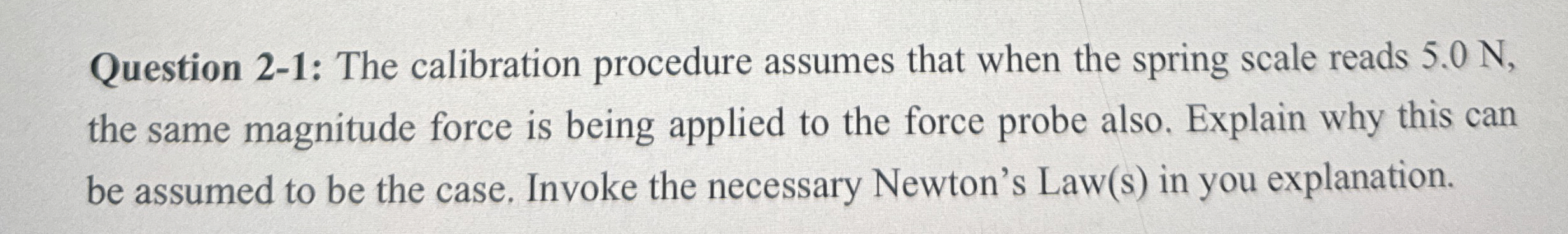 Solved Question 2-1: The calibration procedure assumes that | Chegg.com
