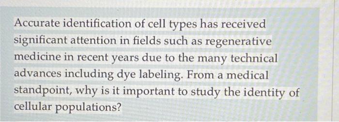 Solved Accurate identification of cell types has received | Chegg.com