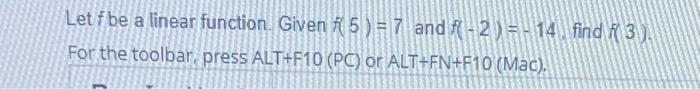 Solved Let f be a linear function. Given f(5)=7 and | Chegg.com