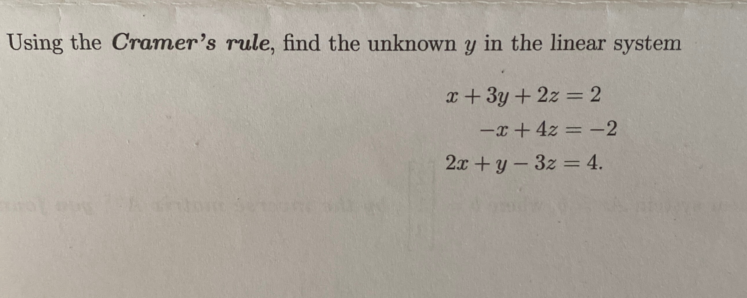 Solved Using the Cramer's rule, find the unknown y in the | Chegg.com
