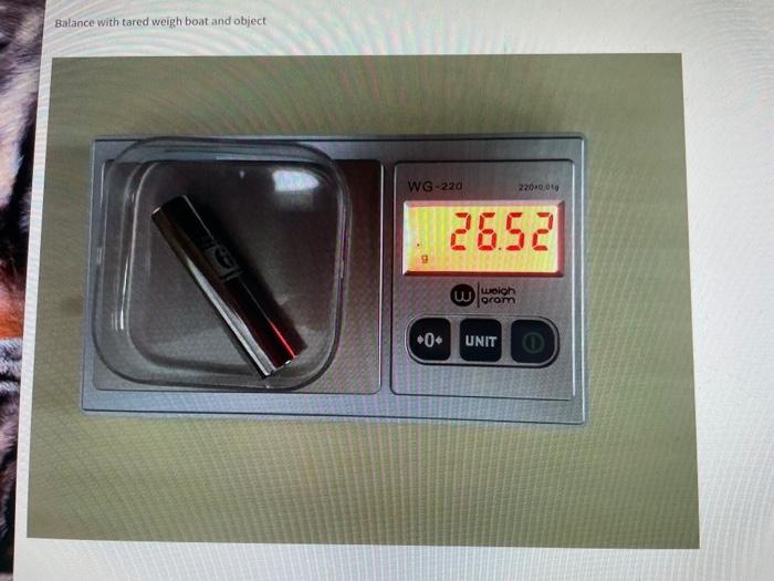 Solved Balance with tared weigh boat and objectBalance with | Chegg.com