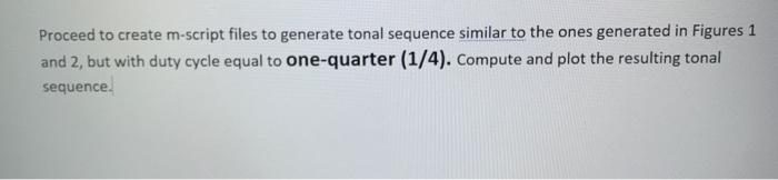 Solved Proceed to create m-script files to generate tonal | Chegg.com
