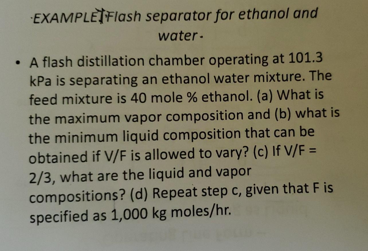 Solved EXAMPLES Flash separator for ethanol and water A | Chegg.com
