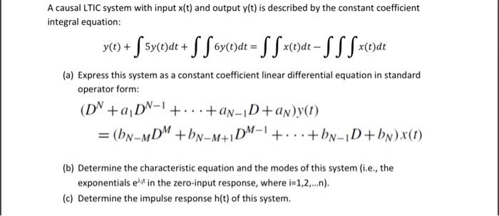 Solved A causal LTIC system with input x(t) and output y(t) | Chegg.com