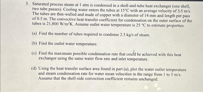 Solved 3. Saturated process steam at 1 atm is condensed in a | Chegg.com