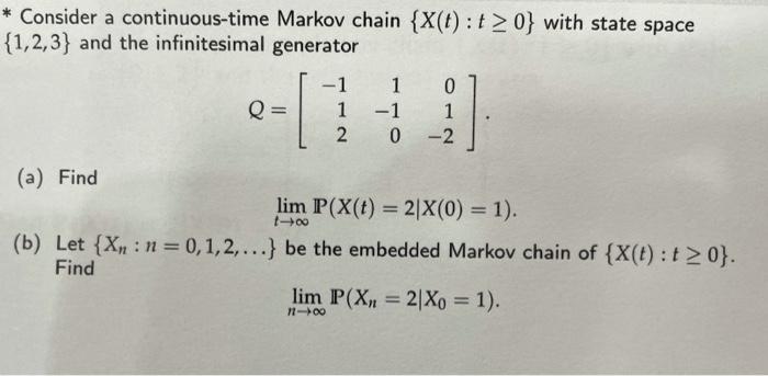 Solved * Consider a continuous-time Markov chain {X(t):t >0} | Chegg.com