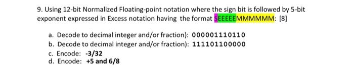 Solved 9. Using 12-bit Normalized Floating-point notation | Chegg.com