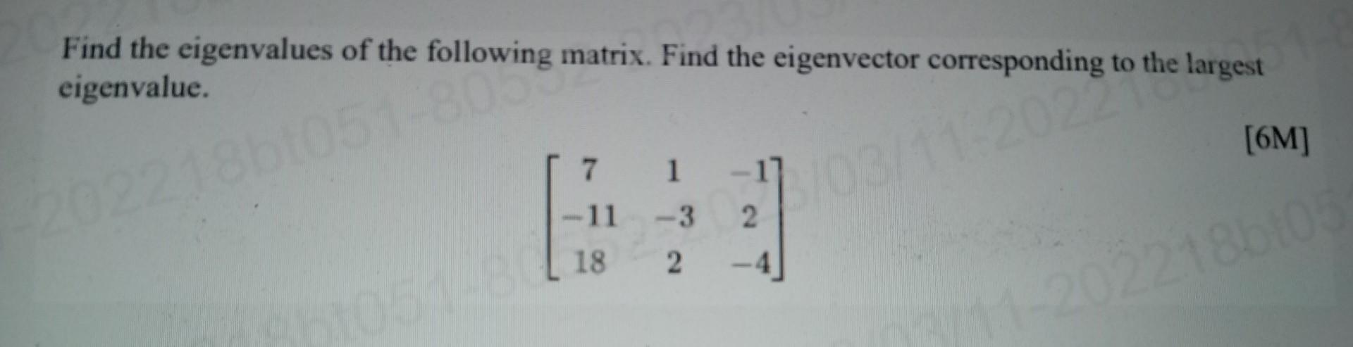 Solved Find the eigenvalues of the following matrix. Find | Chegg.com